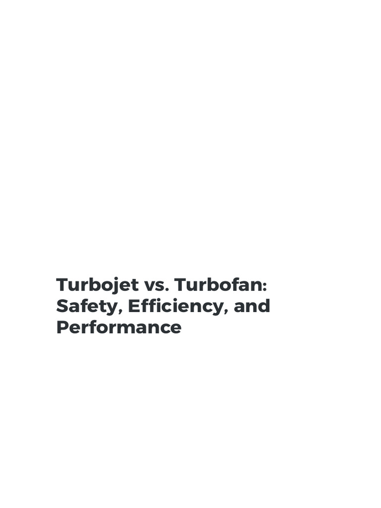 Turbojet vs. Turbofan - Safety, Efficiency, and Performance | PDF | Jet ...