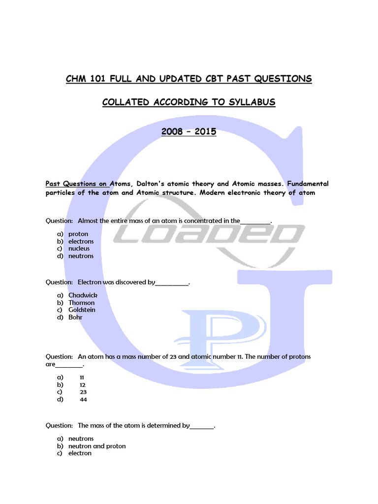 CHM 101 Past Questions Compilation | PDF | Atoms | Proton