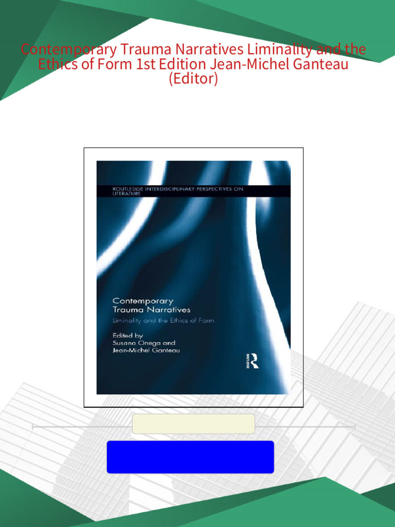 Contemporary Trauma Narratives Liminality and the Ethics of Form 1st ...