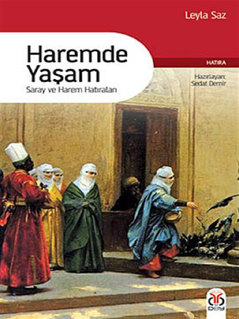 Leyla Saz Haremde Yaşam Saray Ve Harem Hatıraları, DBY Yay 217s | PDF