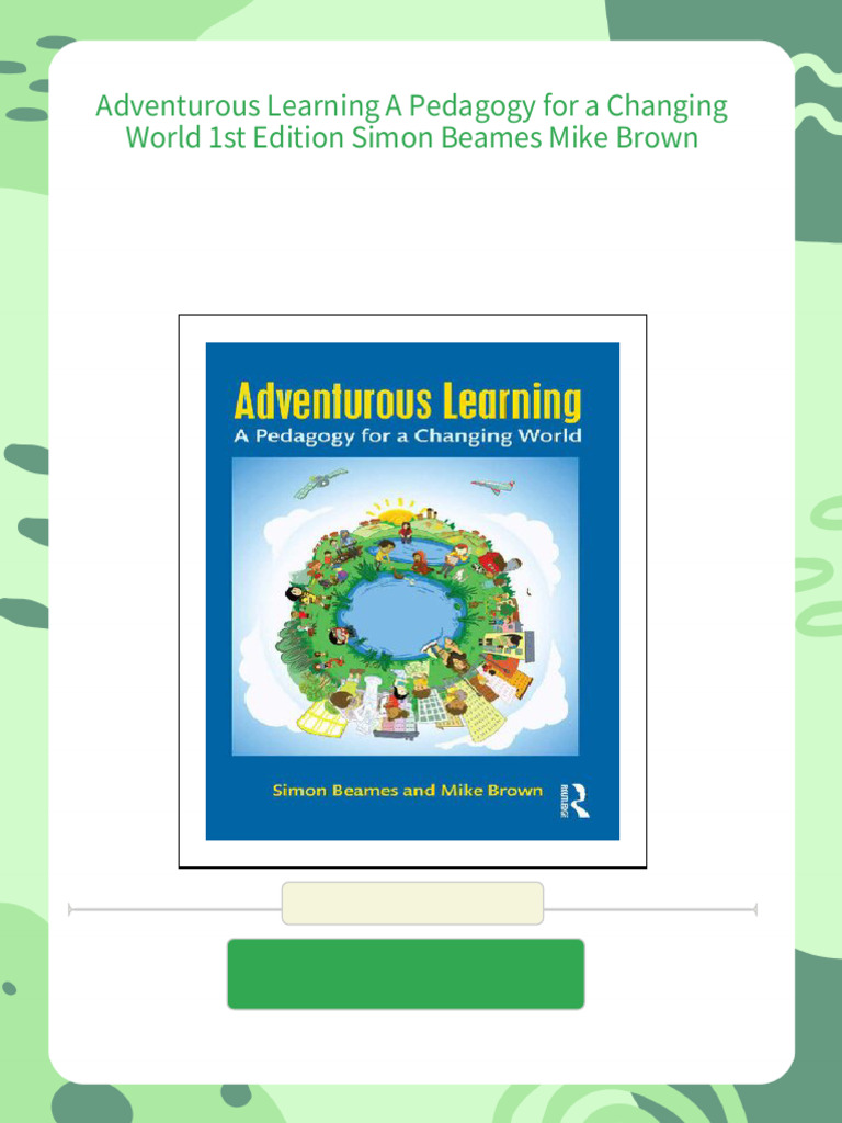 Adventurous Learning A Pedagogy for a Changing World 1st Edition Simon ...