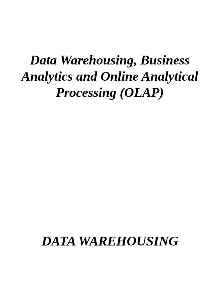 Data Warehousing, Business Analytics and Online Analytical - 1 | PDF | Data Warehouse | Metadata
