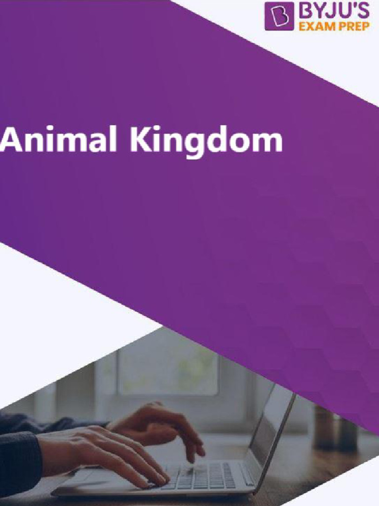 Byjus Animal Kingdom Notes Final 26-1-841681652826529 | PDF | Zoology