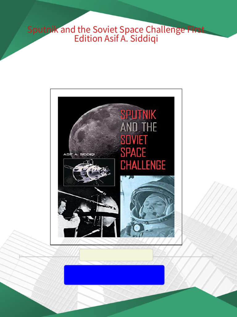 Sputnik and The Soviet Space Challenge First Edition Asif A. Siddiqi ...