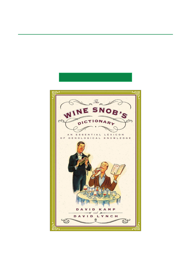 Most Reviewed The Wine Snob's Dictionary An Essential Lexicon of ...