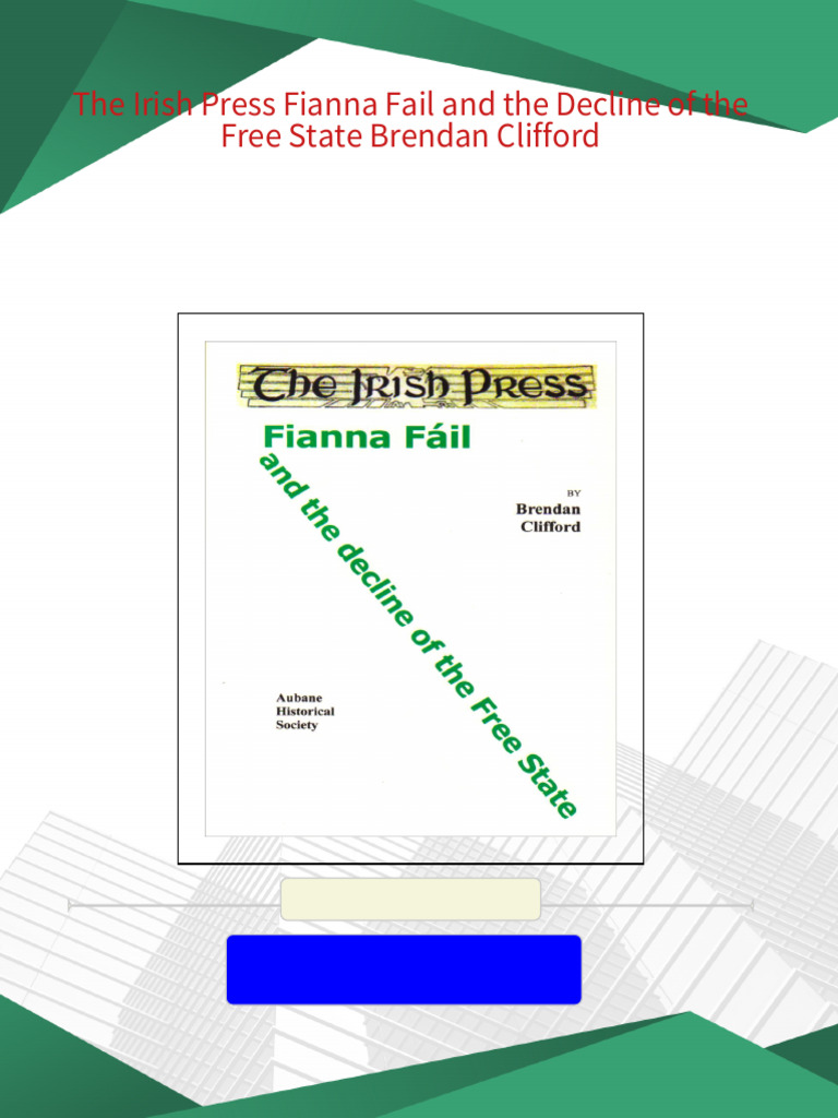 The Irish Press Fianna Fail and the Decline of the Free State Brendan Clifford - Download the ...