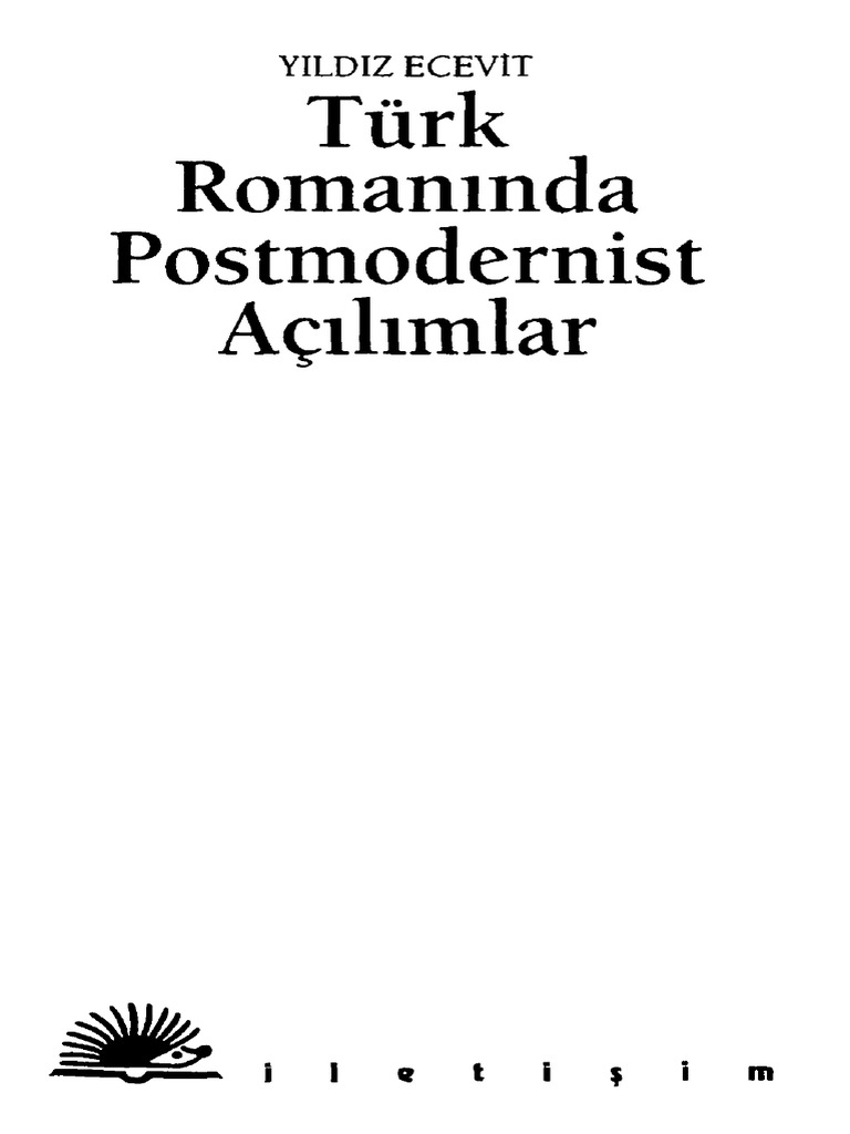 2424-Turk Rumaninda Postmodern Yaklashimlar-Yildiz Ecevit-2001-240s | PDF