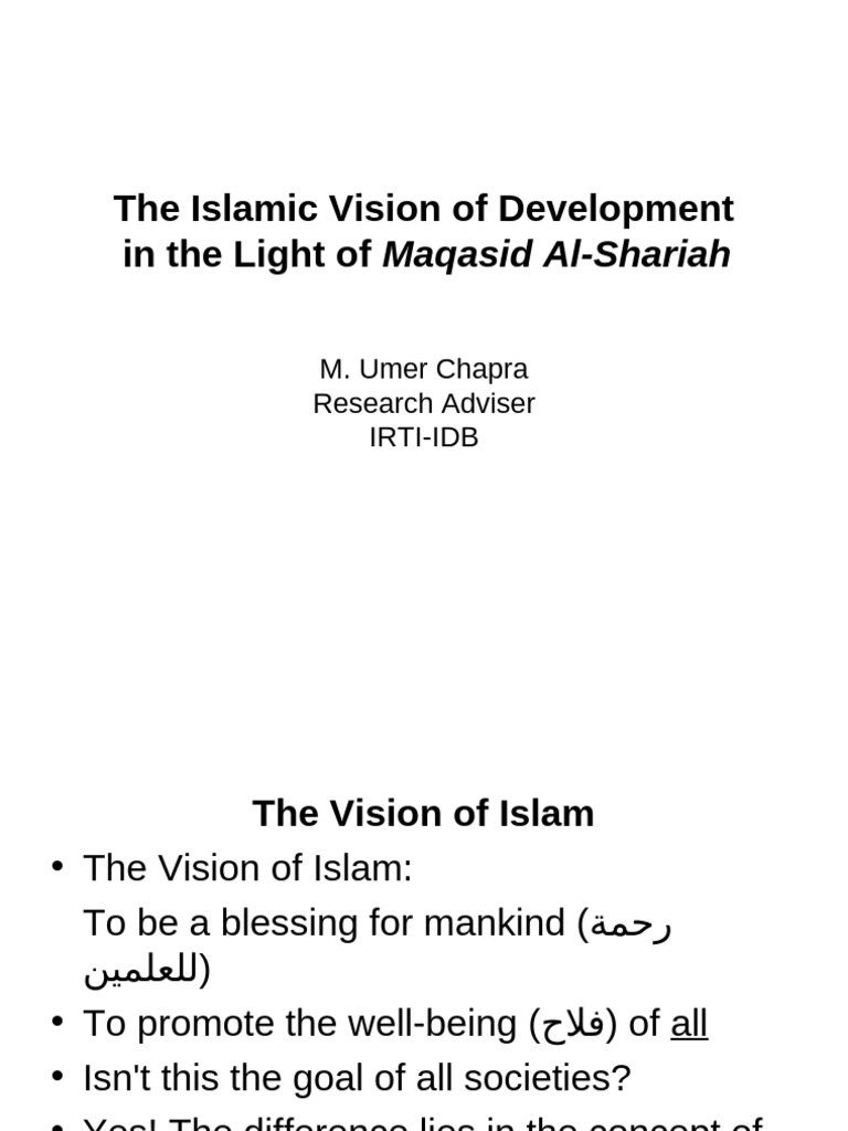 Week 1_Chapra_Ppt_The Islamic vision of development in the light of the maqashid as-shariah | PDF