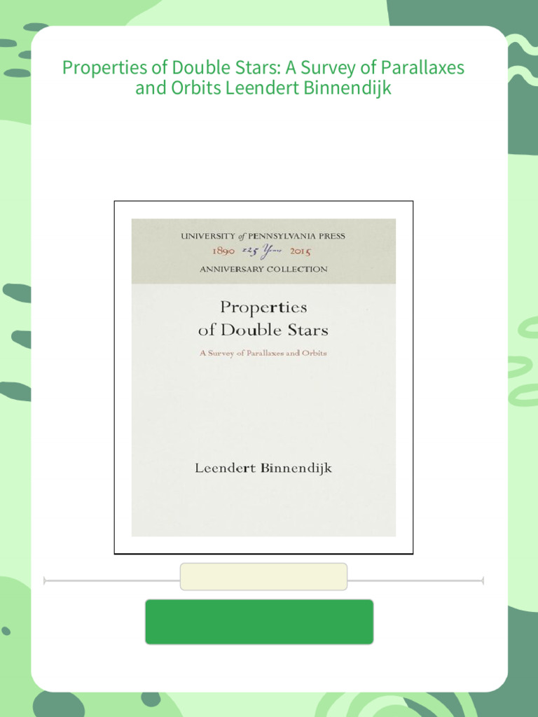 Properties of Double Stars: A Survey of Parallaxes and Orbits Leendert Binnendijk - Download the ...