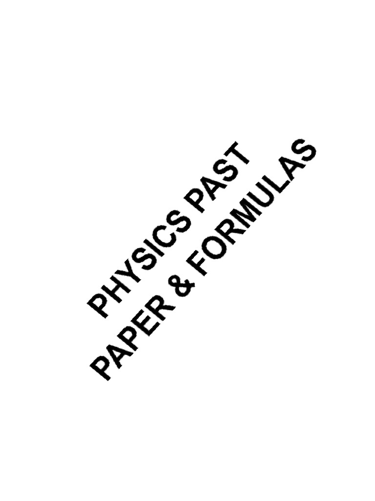 PHYSICS THEORY & FORMULAS A Level Notes | PDF | Force | Capacitor
