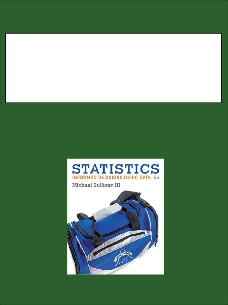 Solution Manual For Statistics Informed Decisions Using Data 5th ...