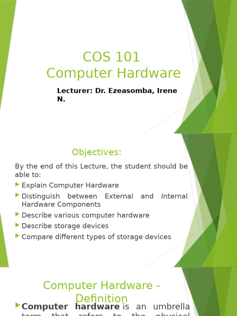 COS 101 Lecture 3 - Computer Hardware | PDF | Computer Data Storage | Random Access Memory