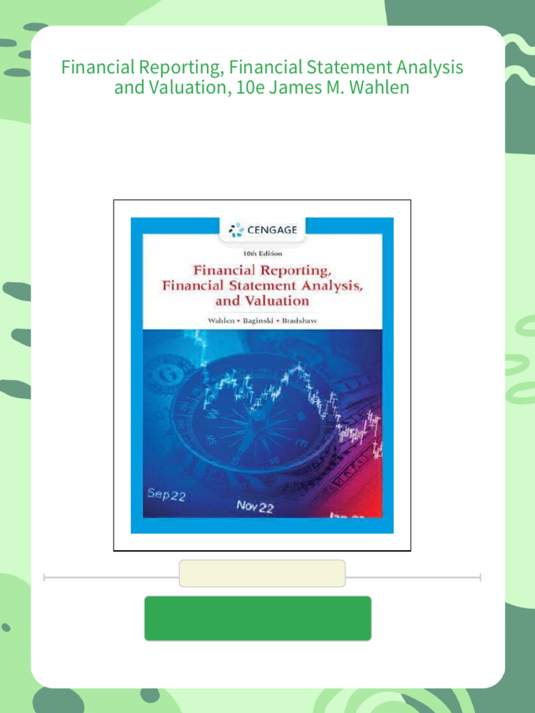 Financial Reporting, Financial Statement Analysis and Valuation, 10e ...