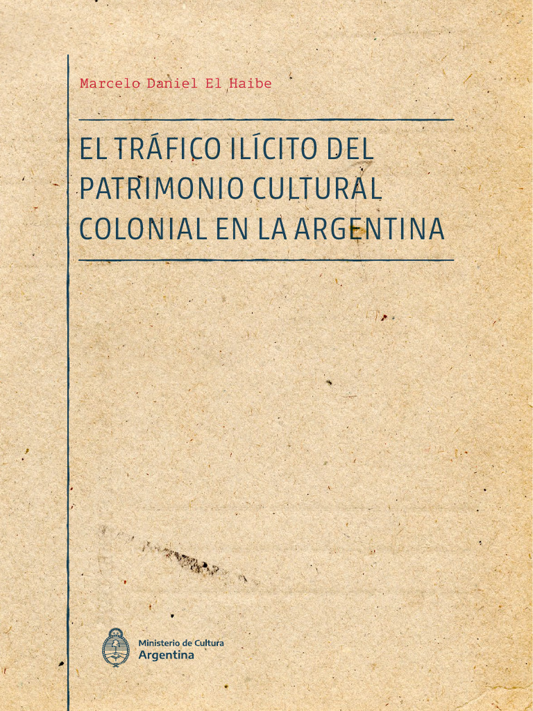 el-trafico-ilicito-del-patrimonio-cultural-colonial-en-argentina-ministerio-de-cultura-de-la ...