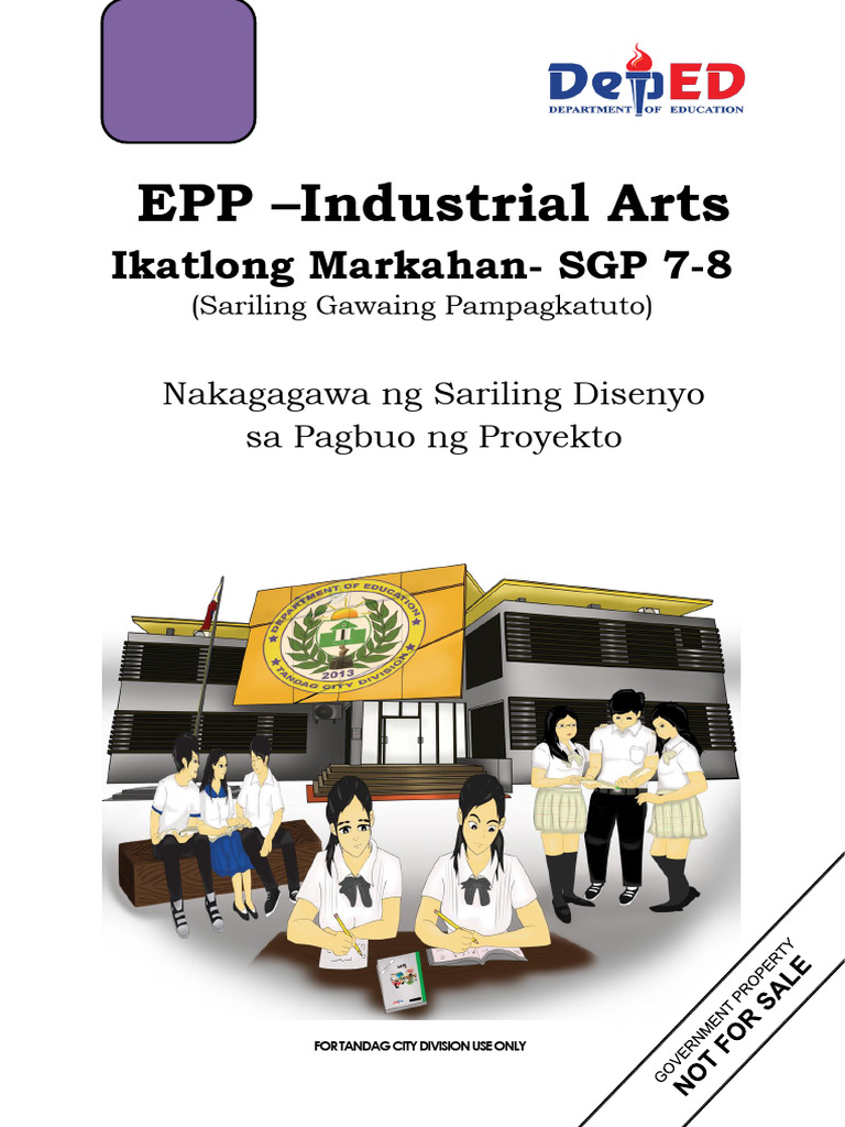 EPP 4 - Industrial Arts - Q3 - W7-8 - Nakagagawa NG Sariling Disenyo Sa ...
