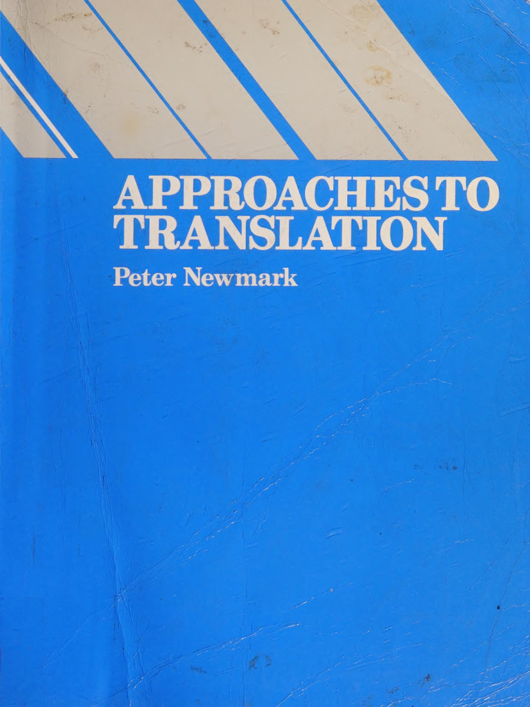 Approaches to Translation -- Peter Newmark -- Language Teaching Methodology Series, Hemel ...