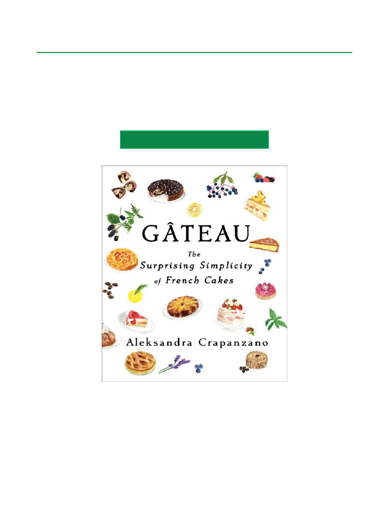 Widely Read Gateau The Surprising Simplicity of French Cakes High ...