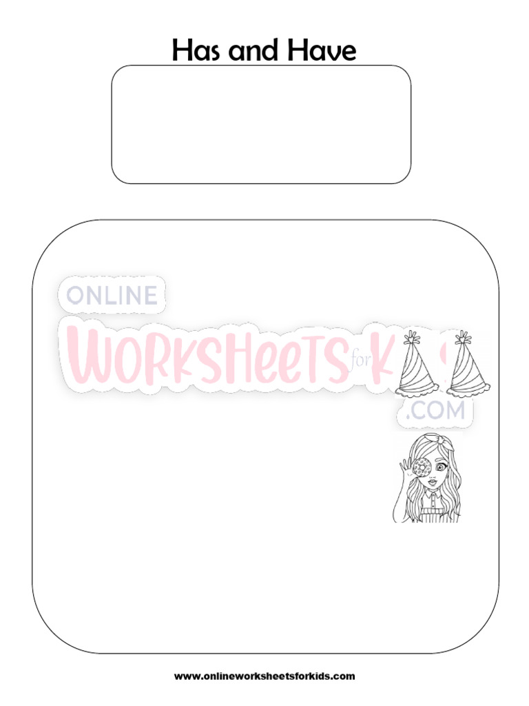 Has and Have Worksheets For Grade 1-3 | PDF