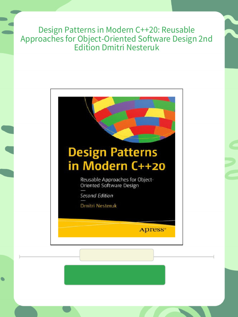 Design Patterns In Modern C20 Reusable Approaches For Object Oriented Software Design 2nd