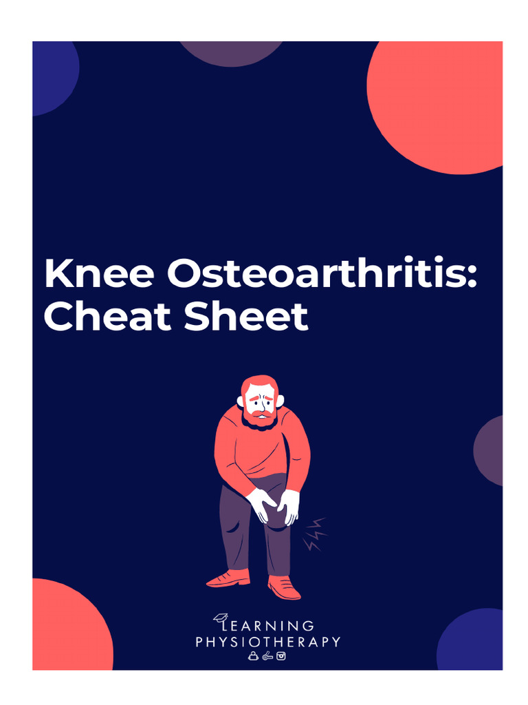 Knee OA Cheat Sheet Tgemgo | PDF | Osteoarthritis | Knee