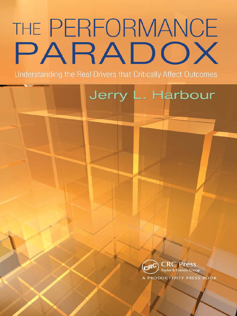 The Performance Paradox - Understanding The Real Drivers That ...