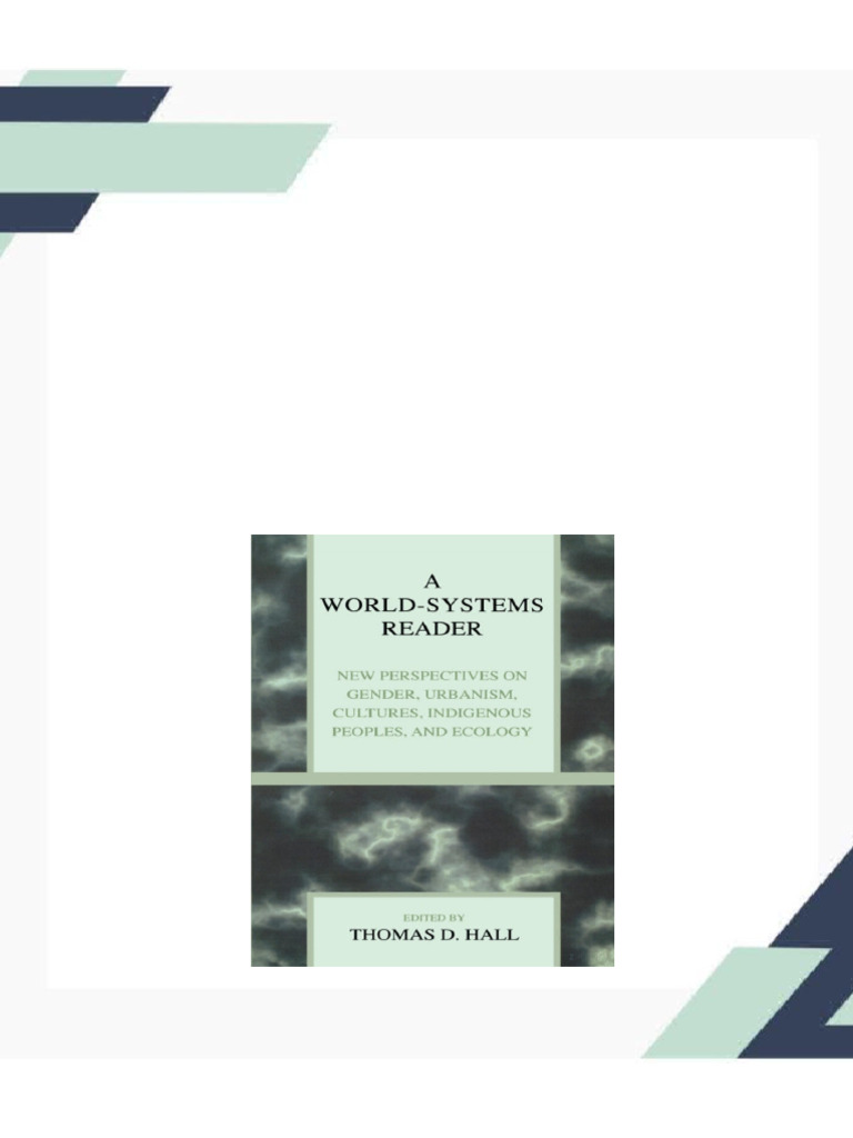 A World Systems Reader New Perspectives on Gender Urbanism Cultures Indigenous Peoples and ...