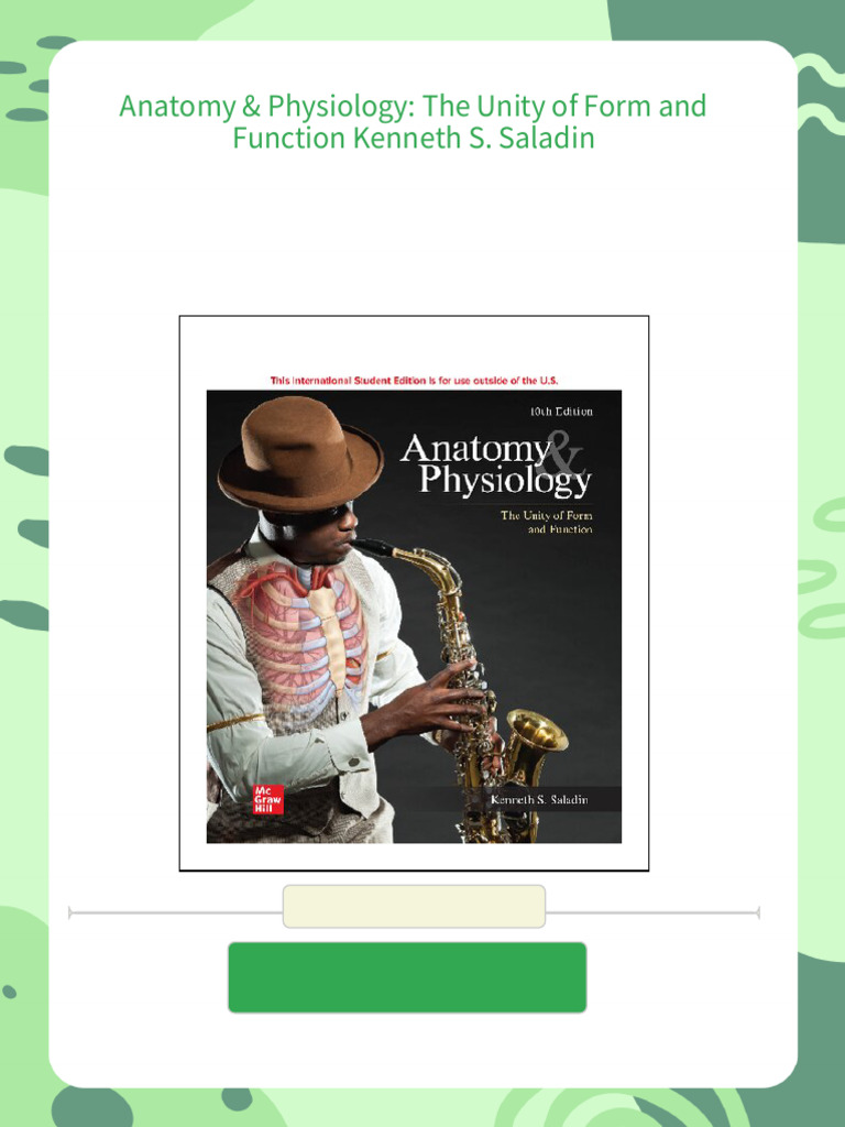 Anatomy & Physiology: The Unity of Form and Function Kenneth S. Saladin ...