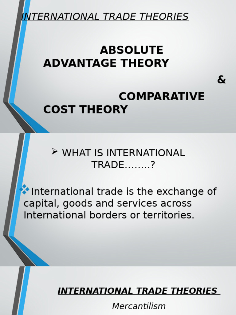 INTERNATIONAL TRADE THEORIES | PDF | Comparative Advantage | Mercantilism