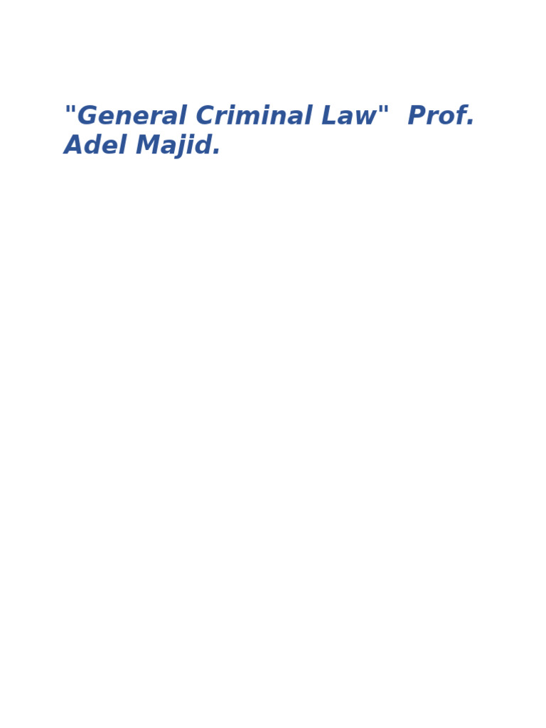 General criminal law Prof.Adel Majed | PDF