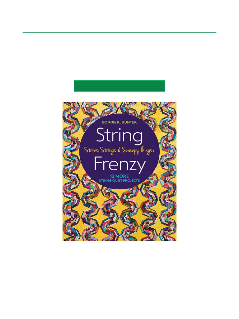 Before Gone String Frenzy Strips, Strings & Scrappy Things! Fast ...
