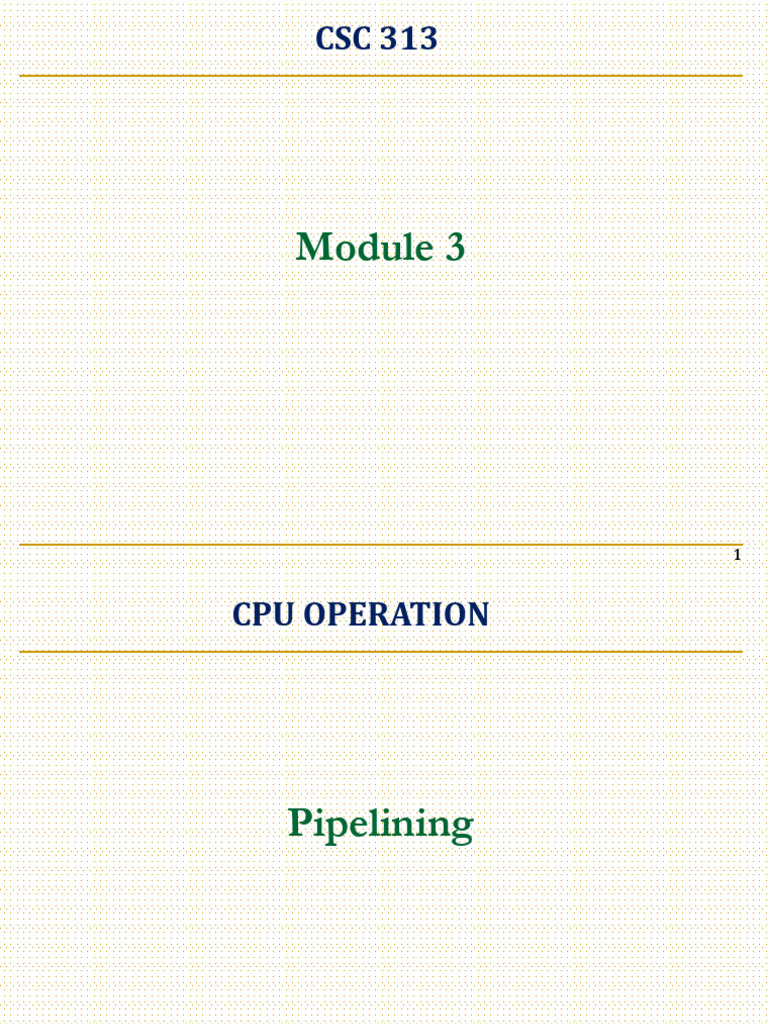 CSC 313 Module 3 Pipelining | PDF | Central Processing Unit | Parallel Computing