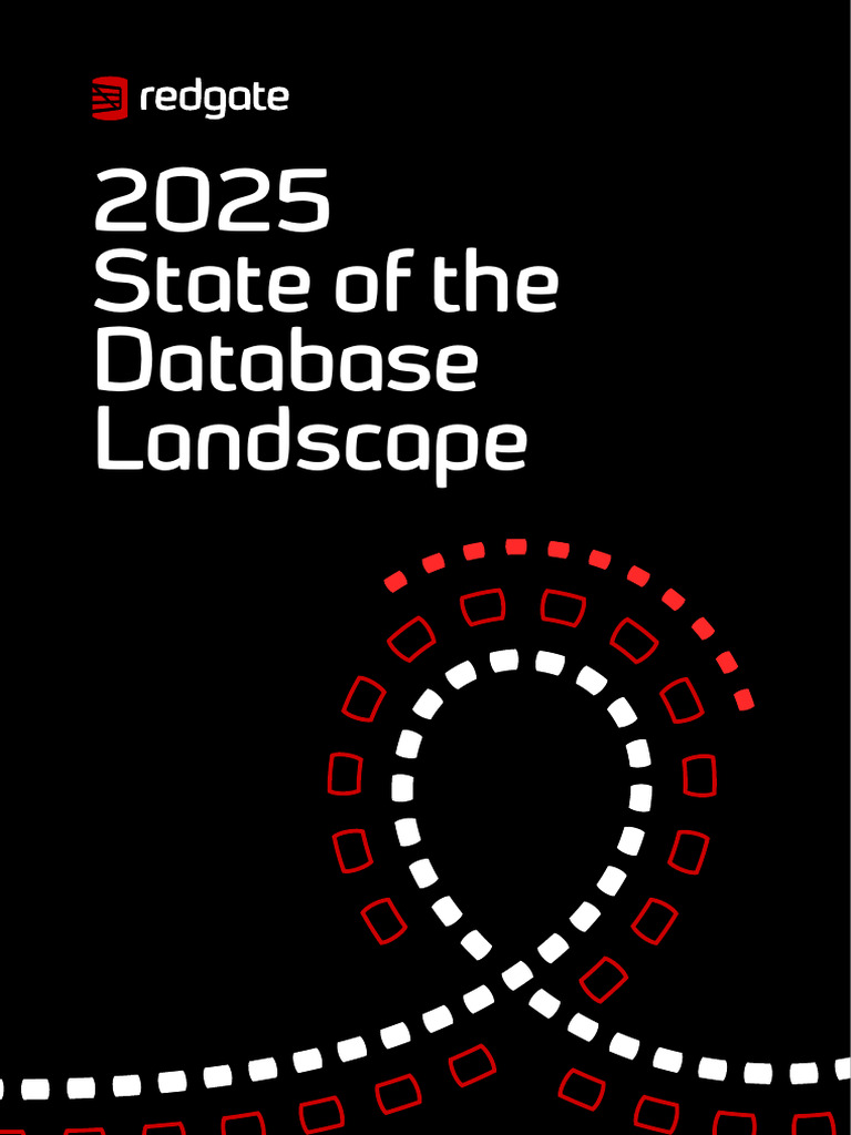 Redgate 2025 State of The Database Landscape Report | PDF | Databases | My Sql