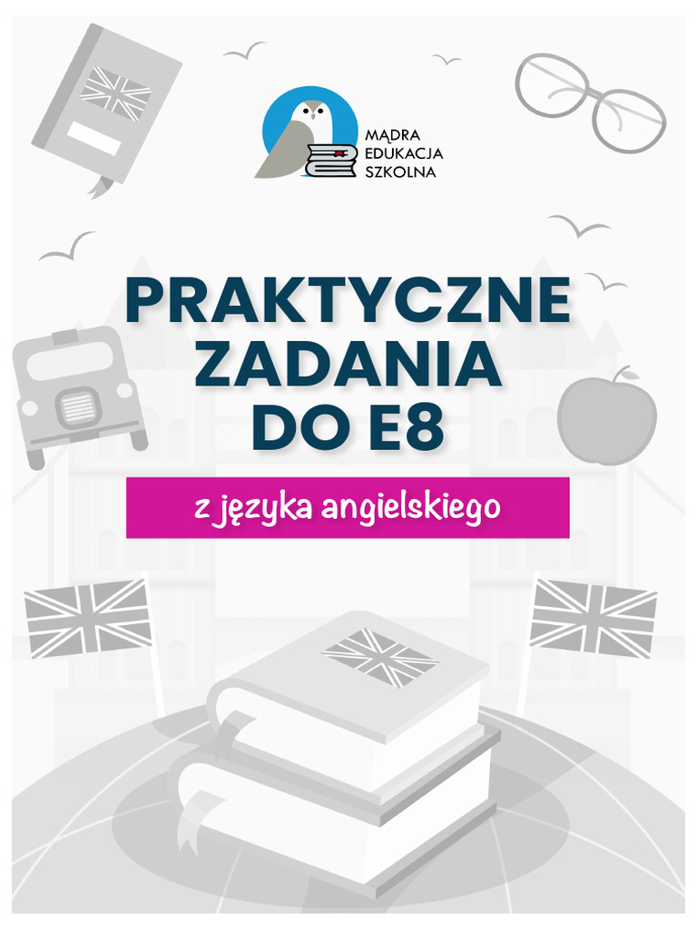 Praktyczne Zadania Do E8: Z Języka Angielskiego | PDF