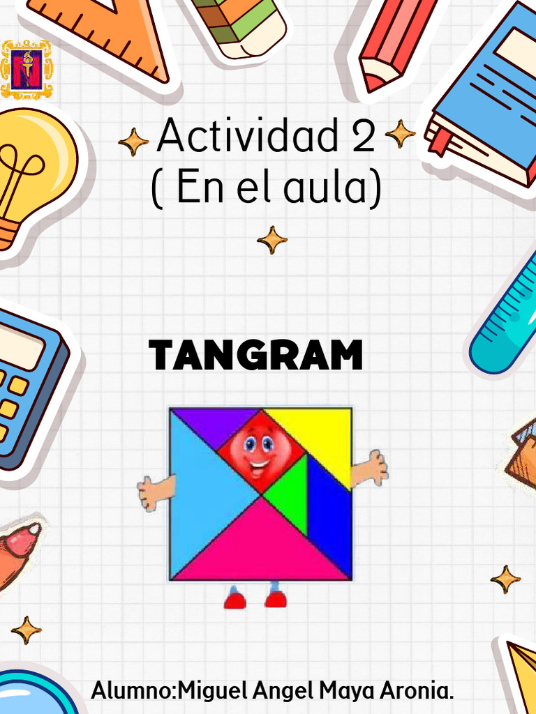 Actividad 2 (En El Aula) TANGRAM-MAYA-ARONIA-MIGUEL-ANGEL | PDF