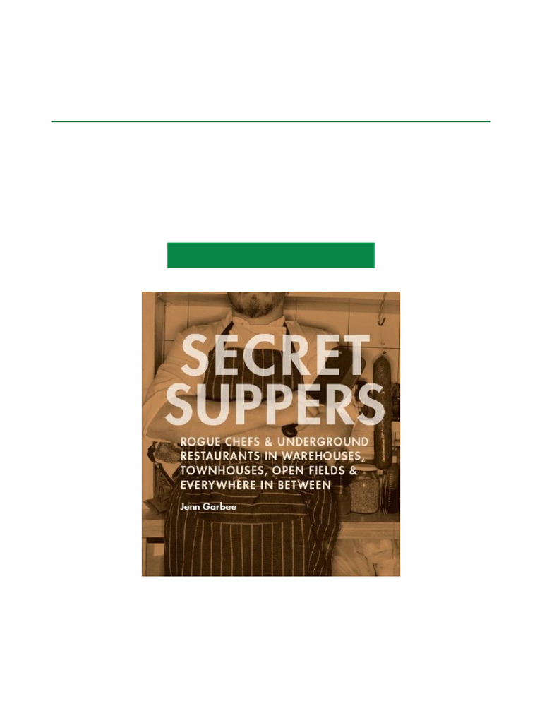 Go Through Secret Suppers Rogue Chefs and Underground Restaurants in ...