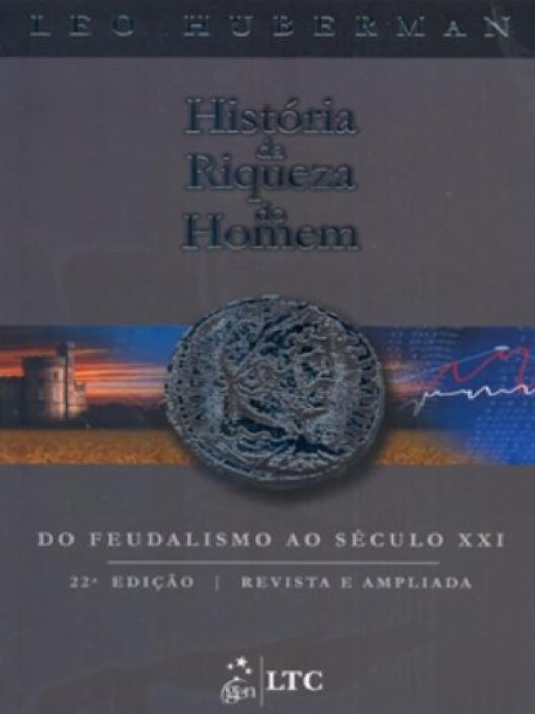 Resumo Historia Da Riqueza Do Homem Leo Huberman | PDF