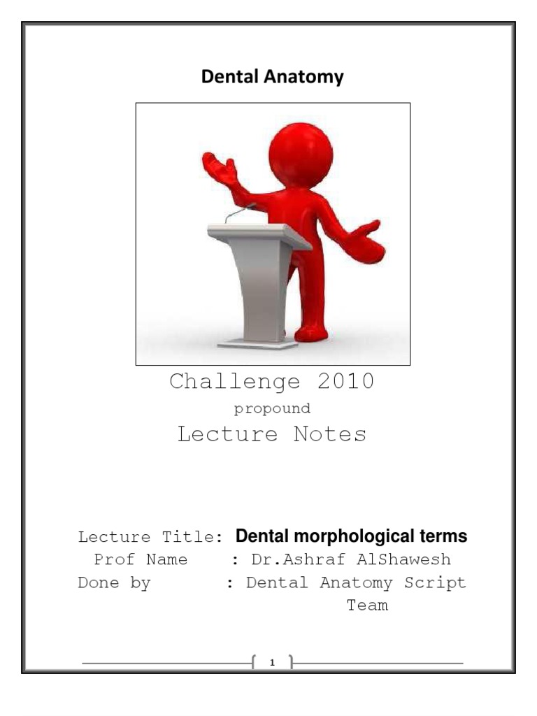 Challenge 2010 Lecture Notes: Dental Anatomy | PDF | Mouth | Dentistry ...