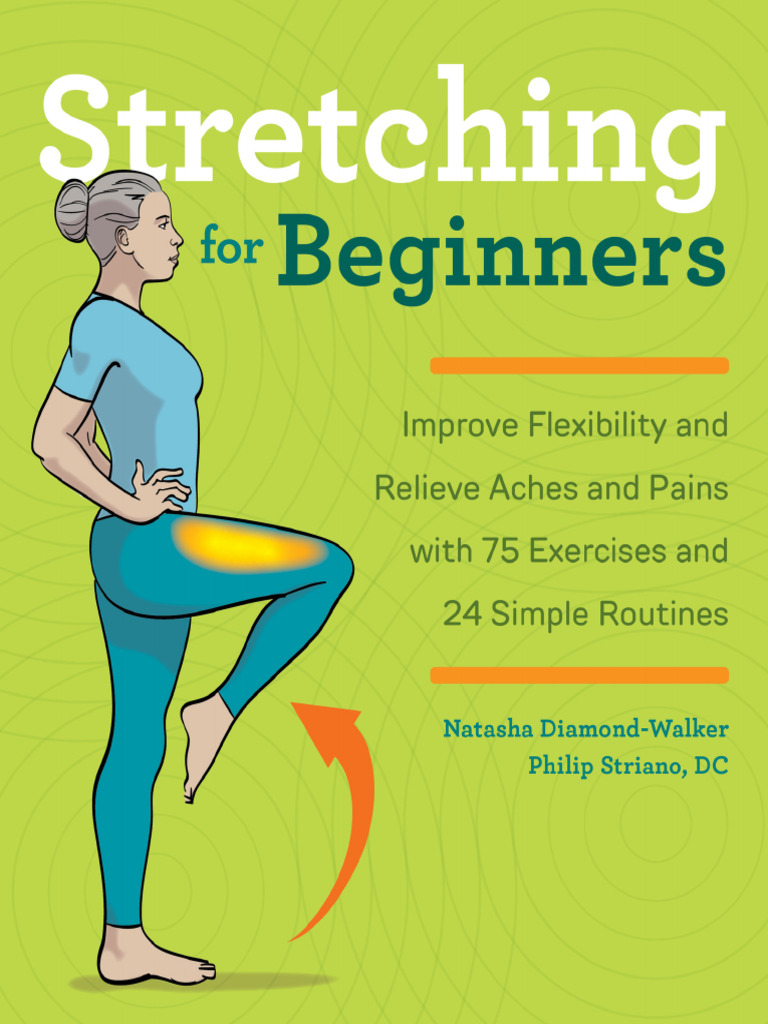 Stretching For Beginners Improve Flexibility and Relieve Aches and ...