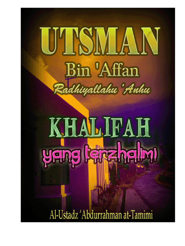Abdurrahman At-Tamimi - Utsman Bin Affan (Khalifah Yang Terzalimi) | PDF