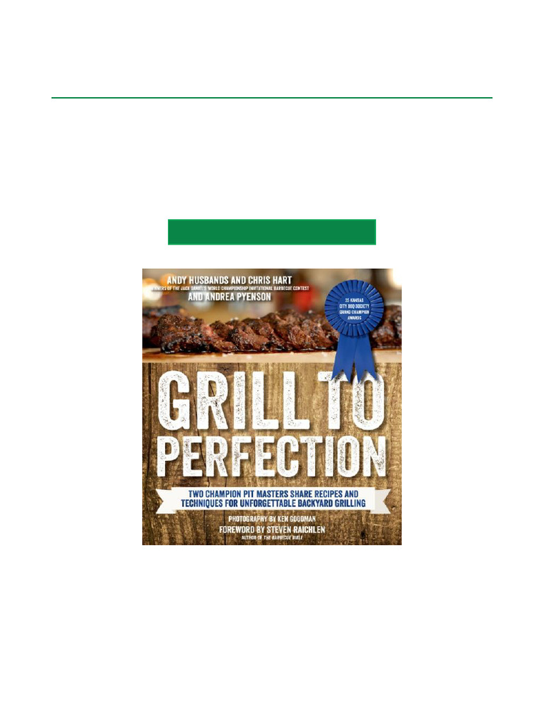 Understand Grill To Perfection Two Champion Pit Masters Share Recipes ...