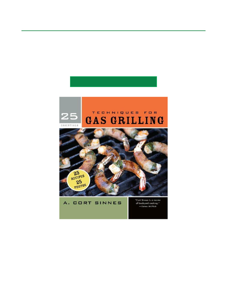 Best Selling 25 Essentials Techniques For Gas Grilling New Edition PDF ...