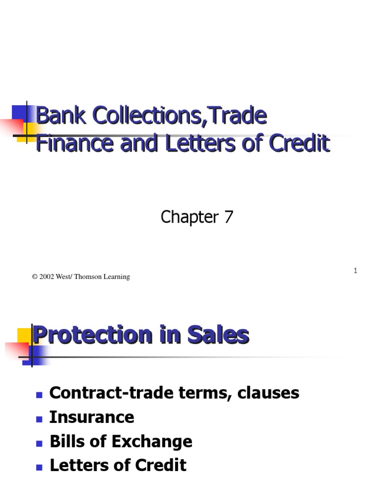 Bank Collections, Trade Finance and Letters of Credit: © 2002 West ...