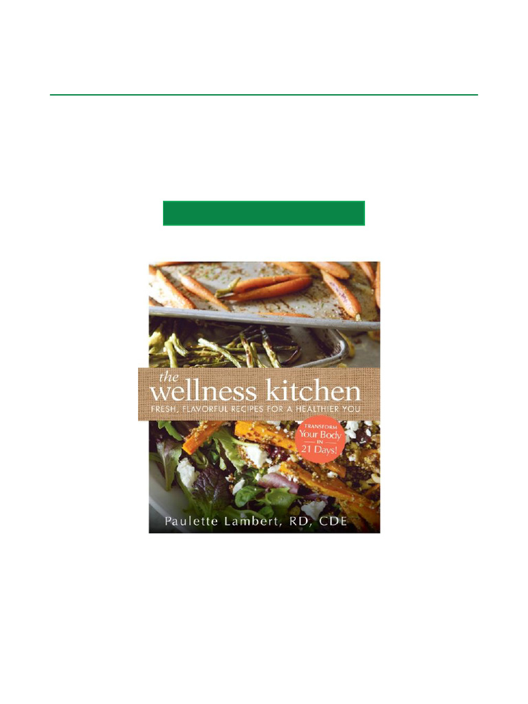 High Quality The Wellness Kitchen Fresh, Flavorful Recipes For A ...