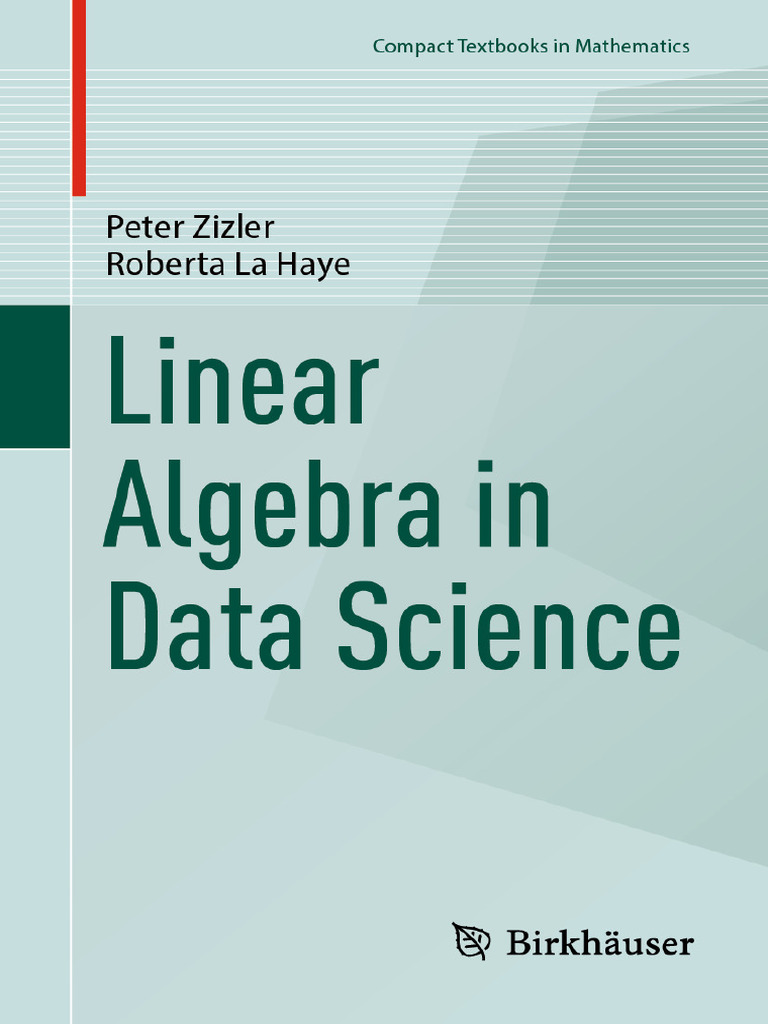 Linear Algebra in Data Science Peter Zizler, Roberta La Haye Z Library ...