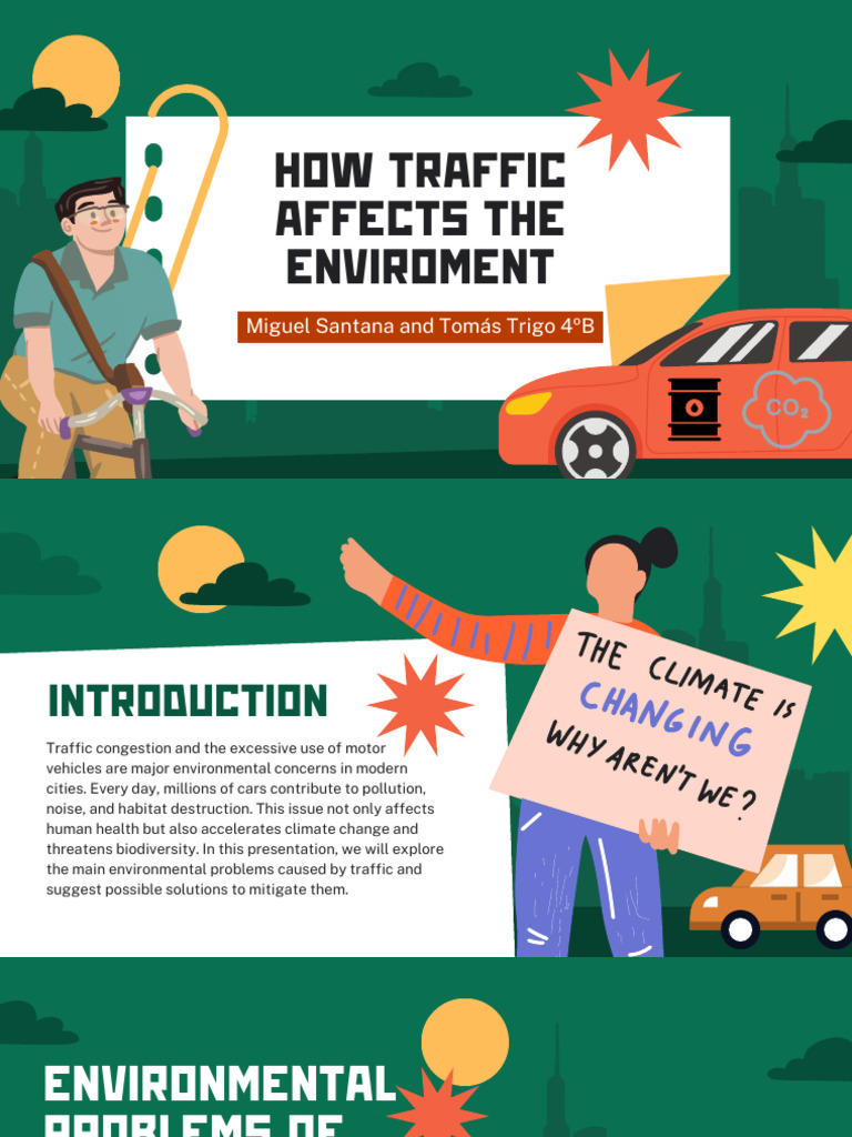 How Traffic Affects The Enviroment: Miguel Santana and Tomás Trigo 4ºB ...