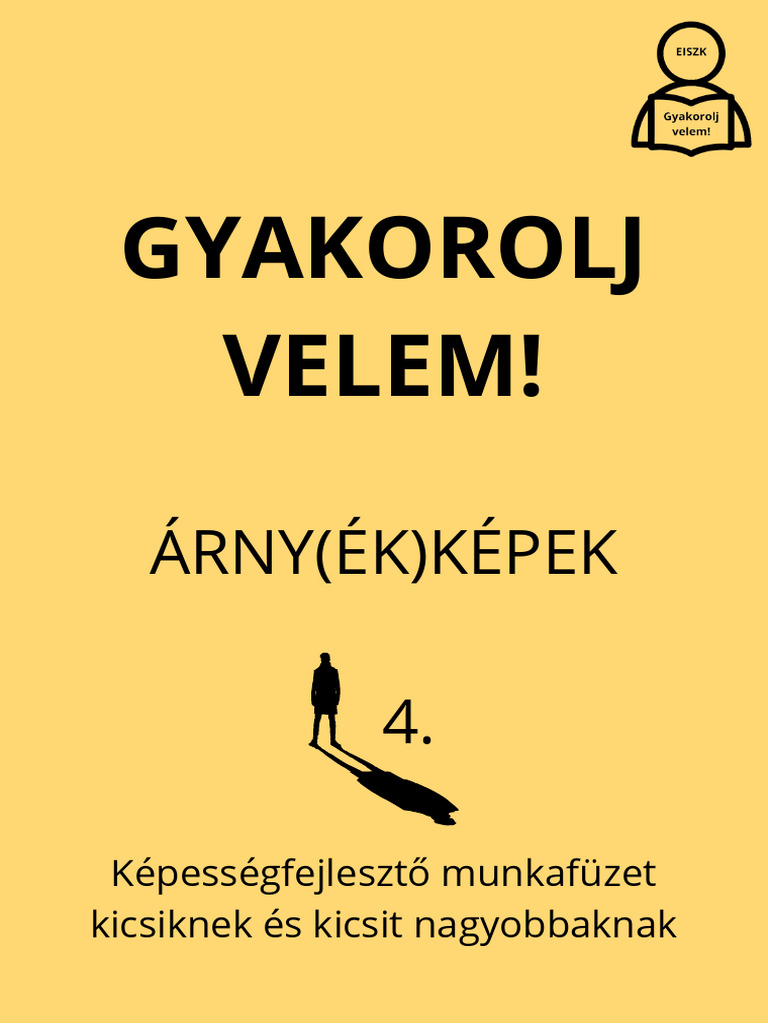 4. GYAKOTOLJ VELEM! - ÁRNY(ÉK)KÉPEK - tartalom | PDF