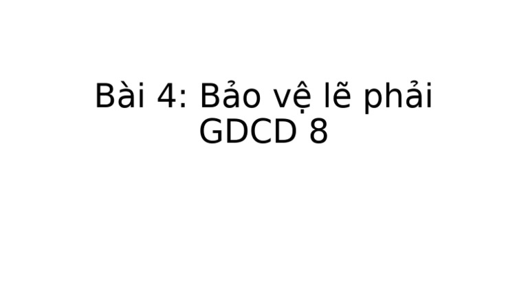 Bài 4 bảo vệ lẽ phải gdcd 8 | PDF