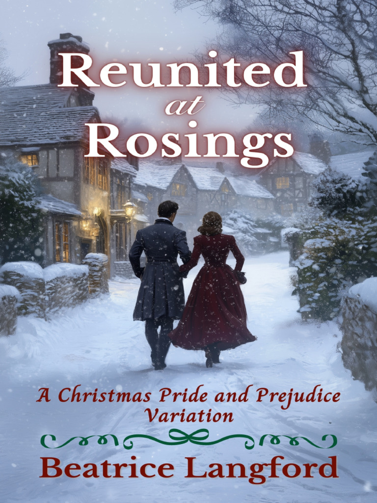 Beatrice Langford - Pride and Prejudice Variations 05 - Reunited at Rosings | PDF | Mr. Darcy