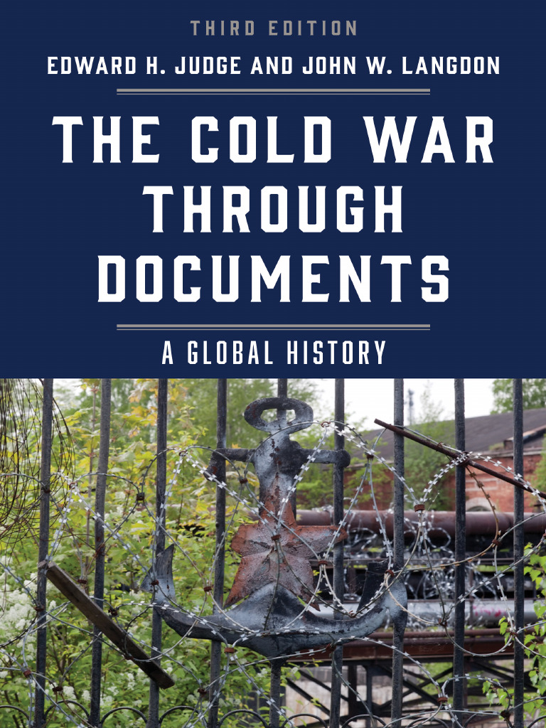 Edward H. Judge - The Cold War Through Documents - A Global History ...