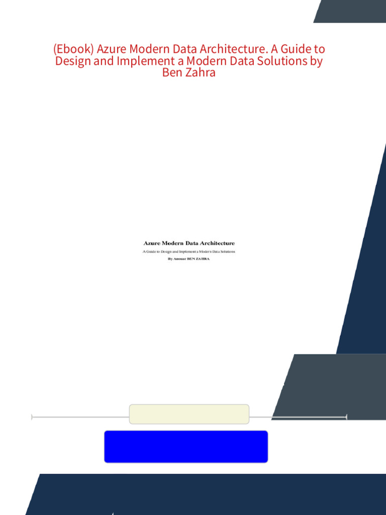 (Ebook) Azure Modern Data Architecture. A Guide to Design and Implement ...